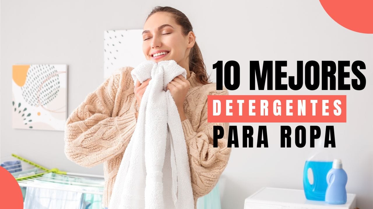 Los 10 Mejores Detergentes para la ropa en 2025 - NEDOLUS